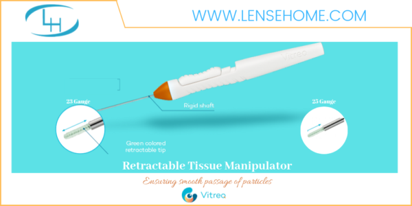 Retractable Tissue Manipulator By Vitreq - LENSE HOME
