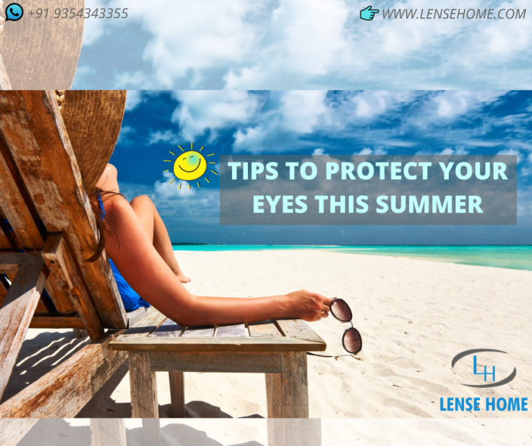 Tips To Protect Your Eyes This Summer - LENSE HOME